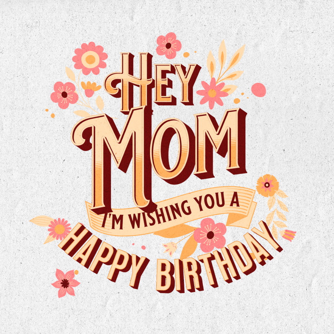 Happy Birthday Mom Images: A Visual Symphony of Love and Joy